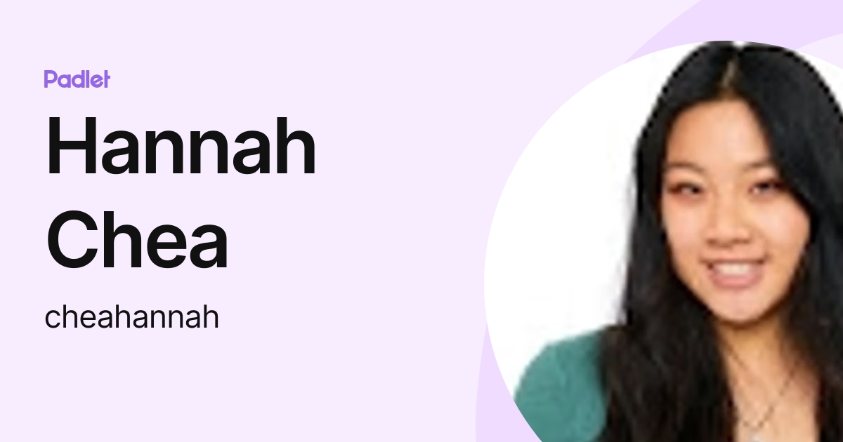 Hannah Chea (cheahannah) profile | Padlet