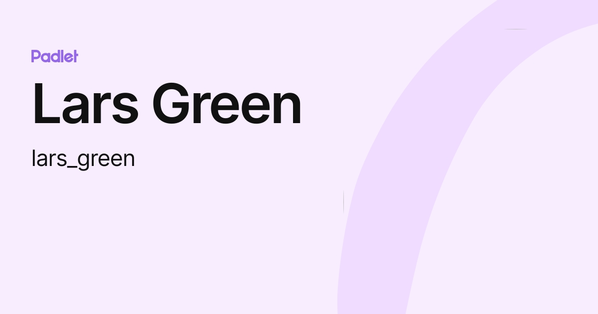 Lars Green (lars_green) profile | Padlet