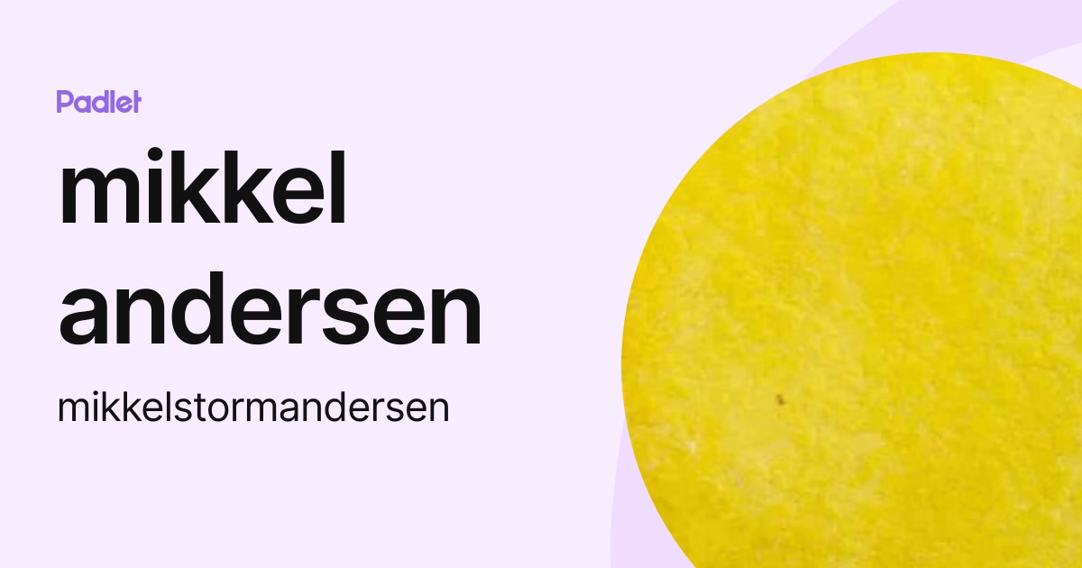 mikkel andersen (mikkelstormandersen) profile | Padlet