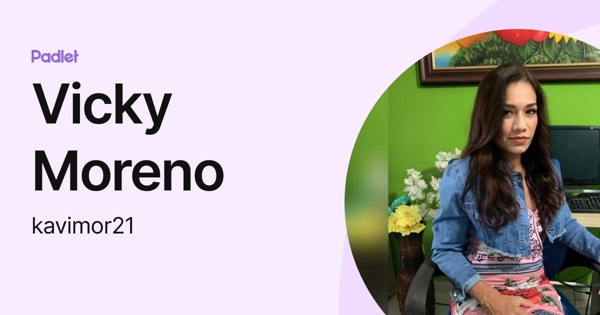 Vicky Moreno (kavimor21) profile | Padlet