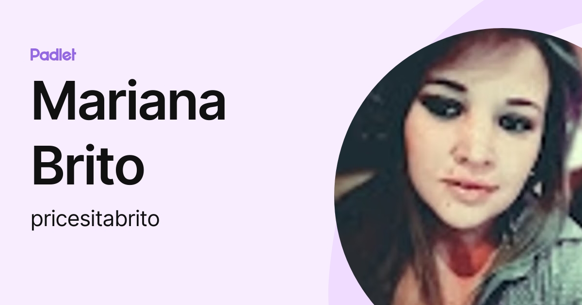 Mariana Brito (pricesitabrito) perfil | Padlet