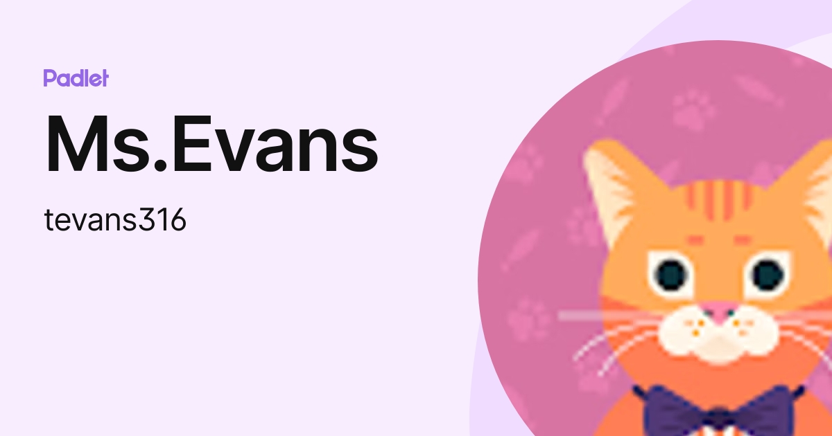 Ms.Evans (tevans316) profile | Padlet