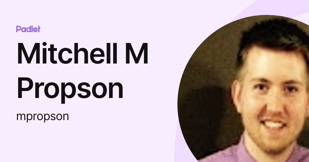 Mitchell Propson (mpropson) profile | Padlet