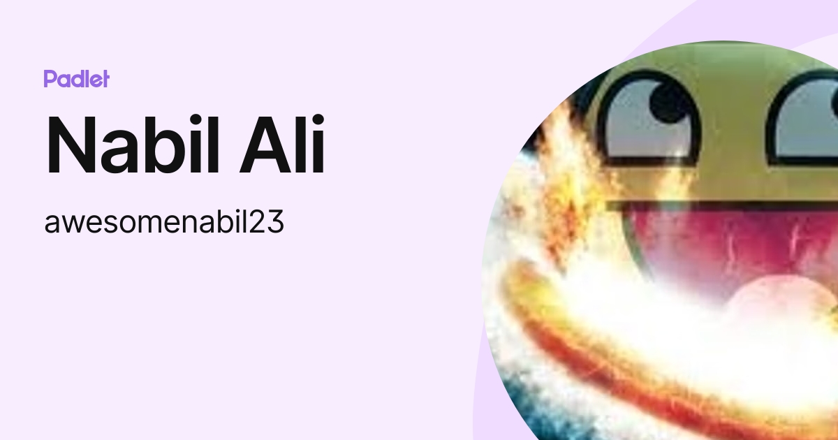 Nabil Ali (awesomenabil23) profile | Padlet
