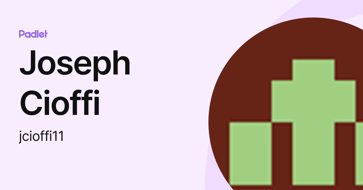 Joseph Cioffi (jcioffi11) profile | Padlet