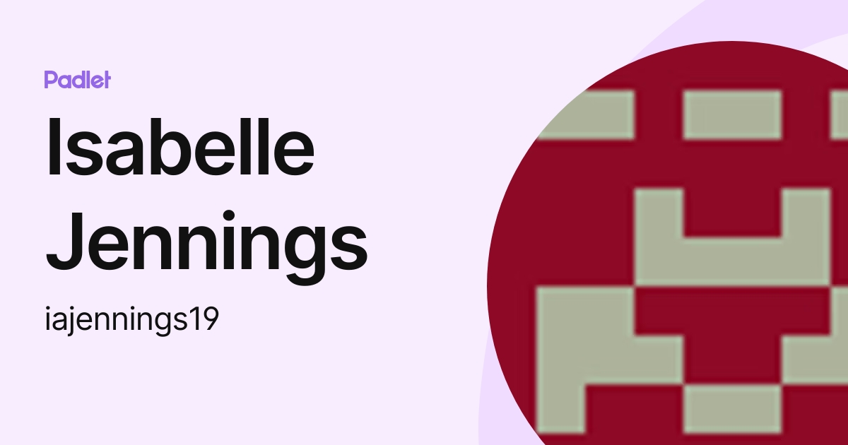 Isabelle Jennings (iajennings19) profile | Padlet