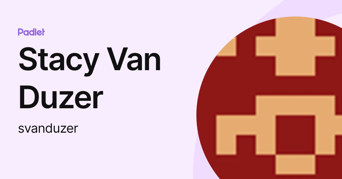 Stacy Van Duzer (svanduzer) profile | Padlet