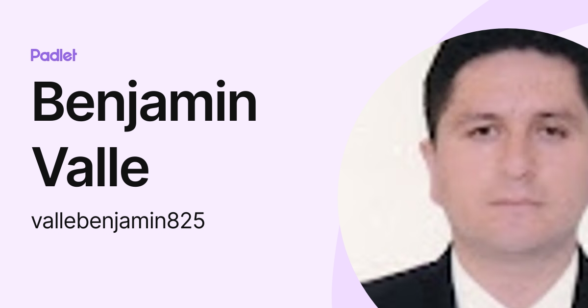 Benjamin Valle (vallebenjamin825) profile | Padlet