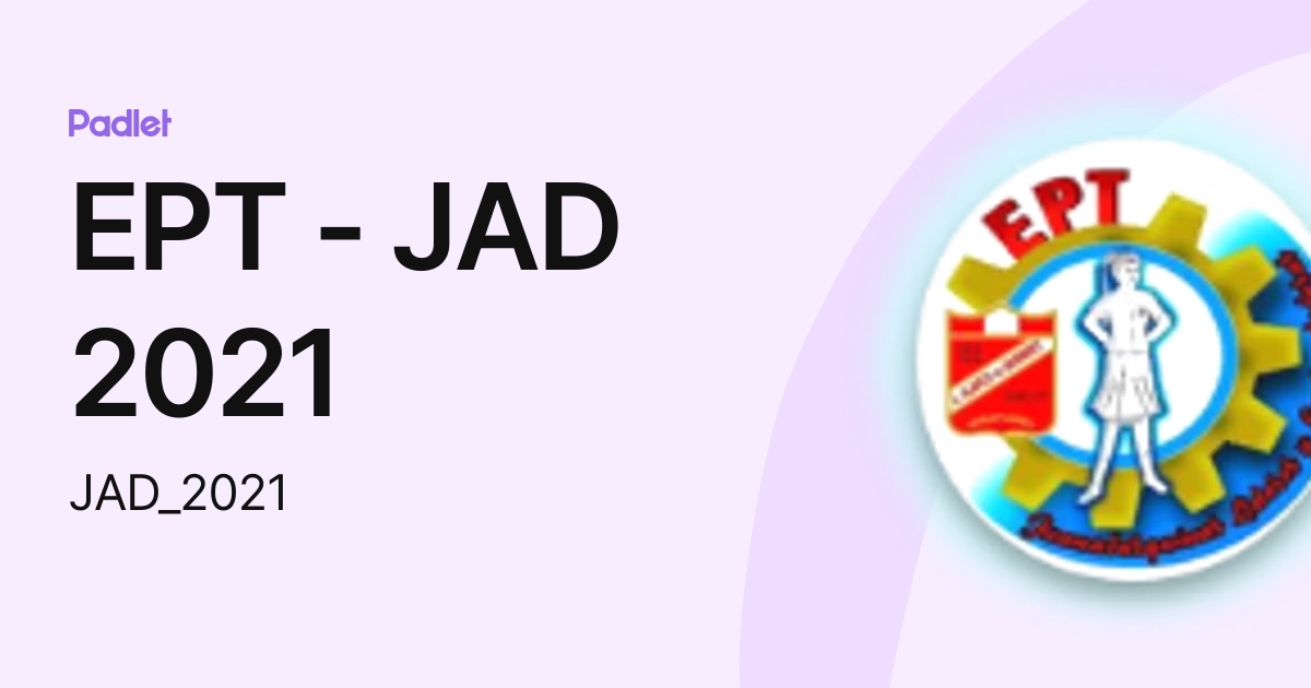 EPT - JAD 2021 (JAD_2021) profile | Padlet