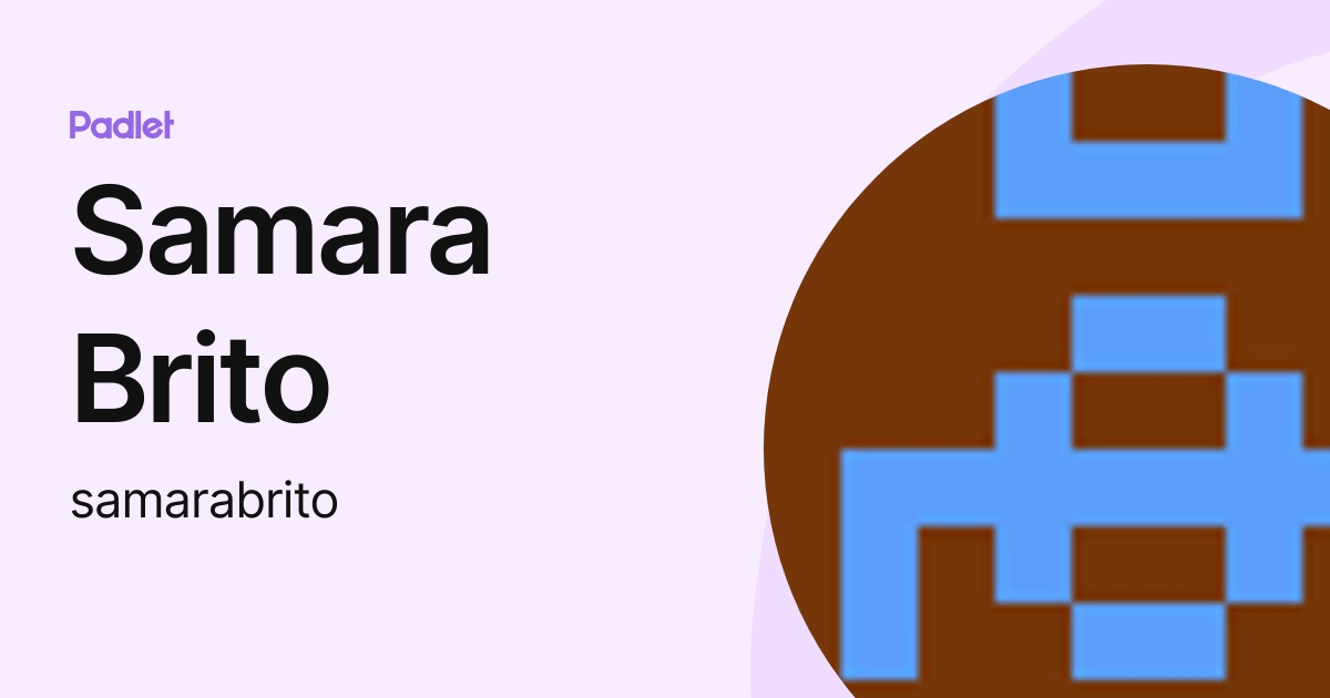 Samara Brito (samarabrito) profile | Padlet