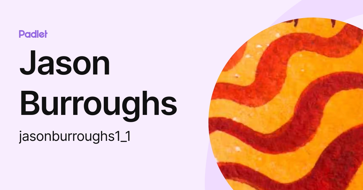 Jason Burroughs (jasonburroughs1_1) profile | Padlet