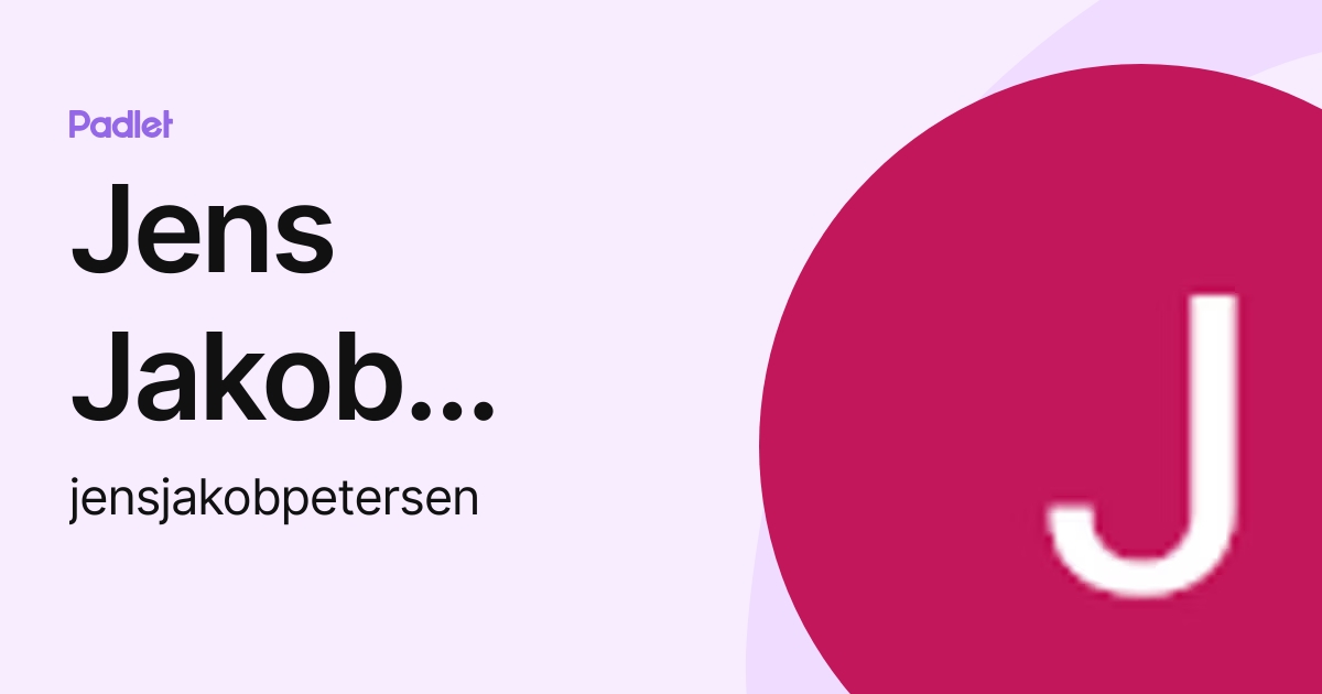 Jens Jakob Petersen (jensjakobpetersen) profile | Padlet