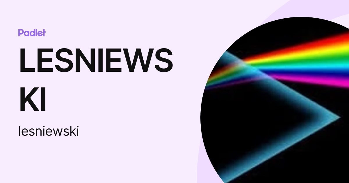 LESNIEWSKI (lesniewski) profile | Padlet