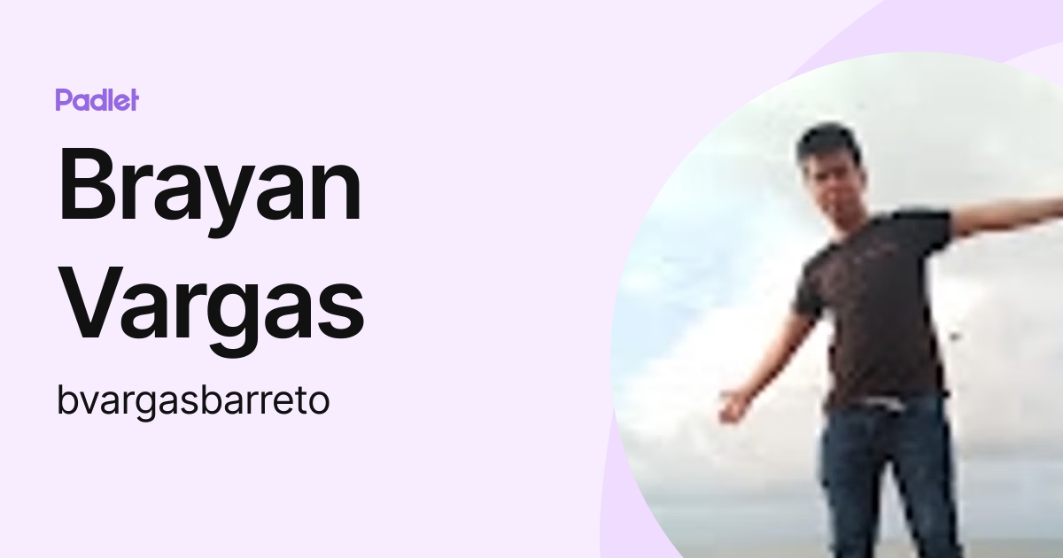 Brayan Vargas (bvargasbarreto) profile | Padlet