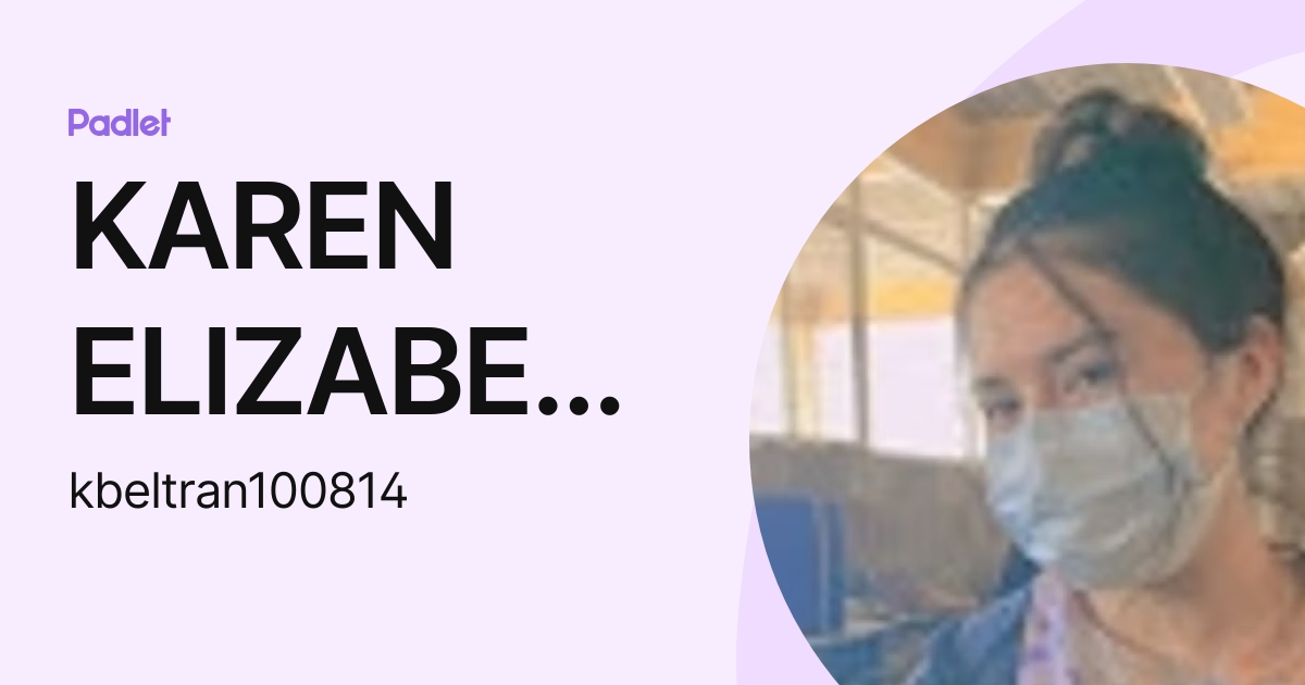 KAREN ELIZABETH BELTRAN DIAZ (kbeltran100814) profile | Padlet