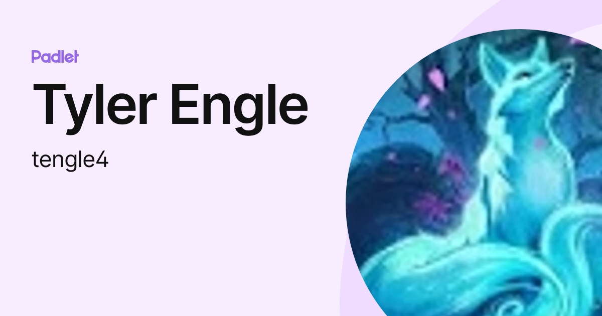 Tyler Engle (tengle4) profile | Padlet