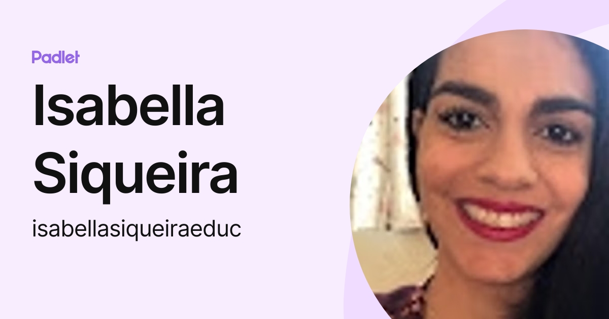 Isabella Siqueira (isabellasiqueiraeduc) profile | Padlet