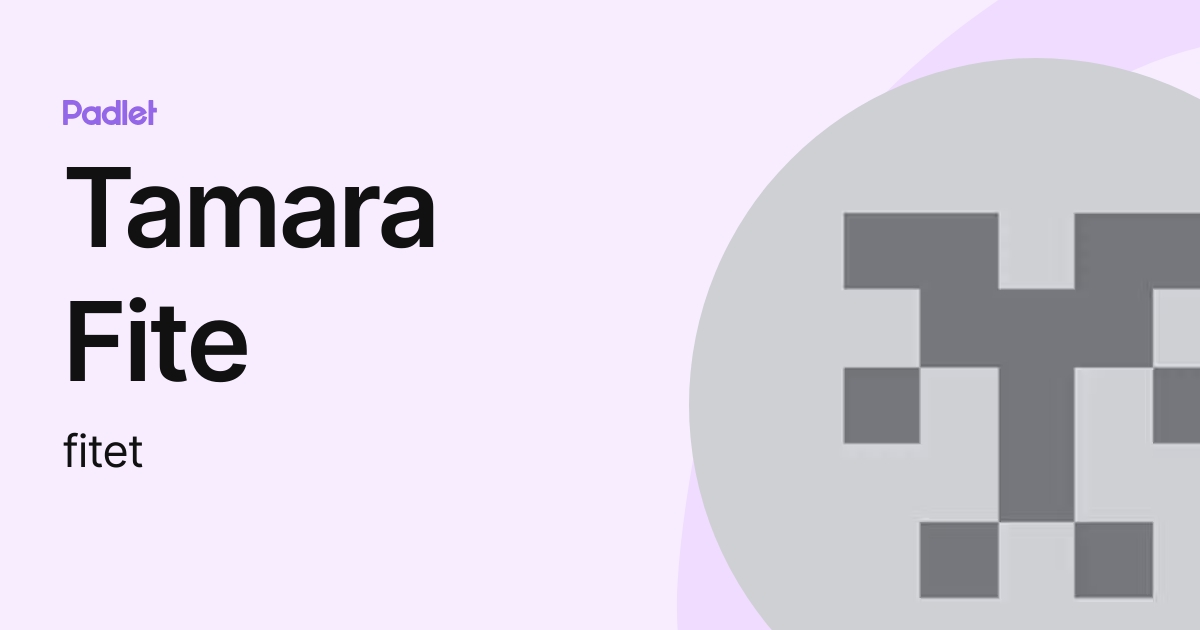 Tamara Fite (fitet) profile | Padlet