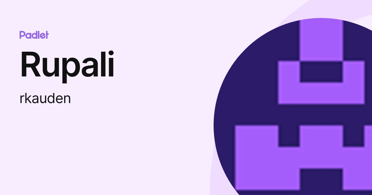 Rupali (rkauden) profile | Padlet