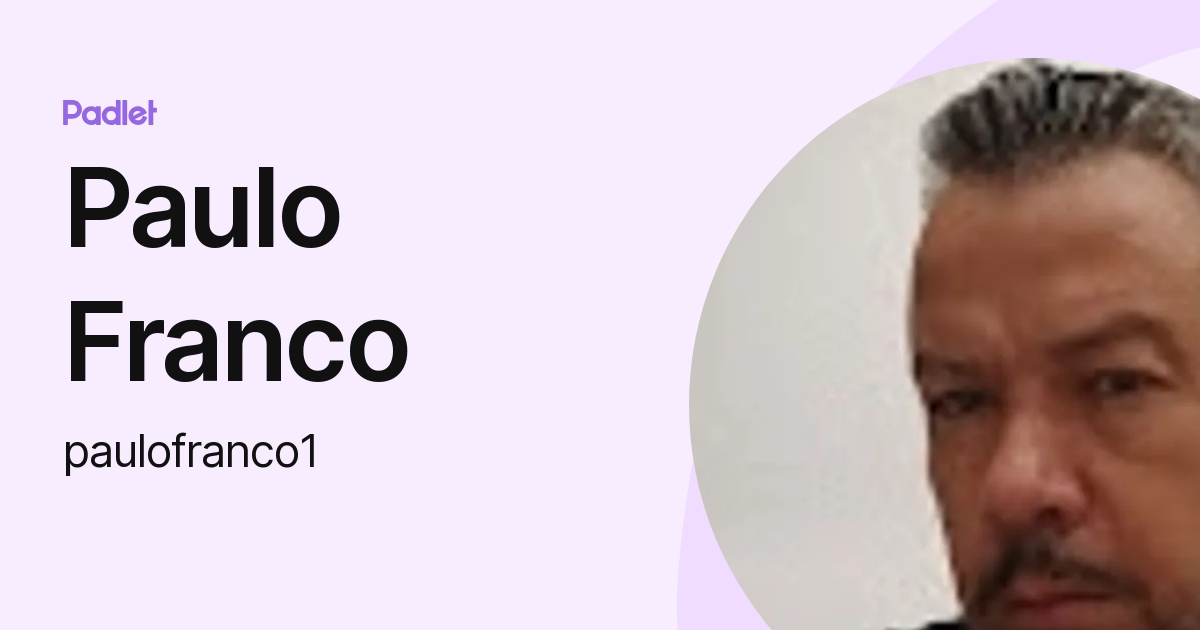 Paulo Franco (paulofranco1) profile | Padlet