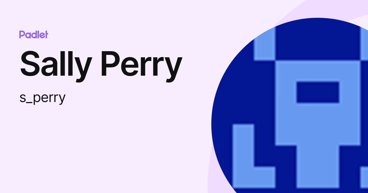 Sally Perry (s_perry) profile | Padlet