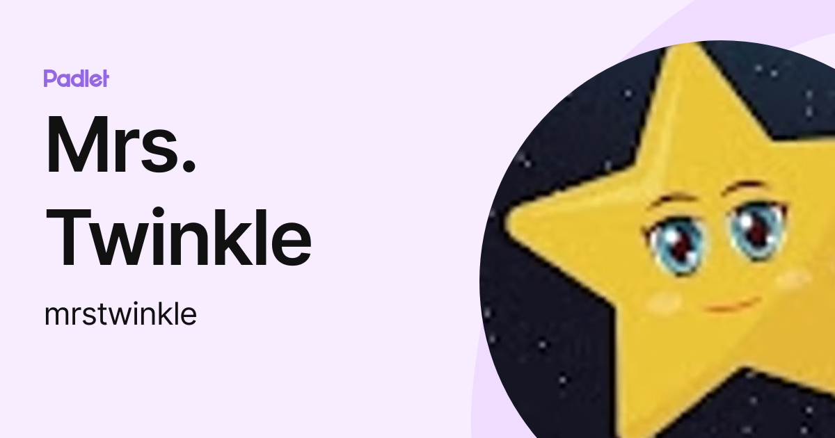 Mrs. Twinkle (mrstwinkle) 프로필 | Padlet