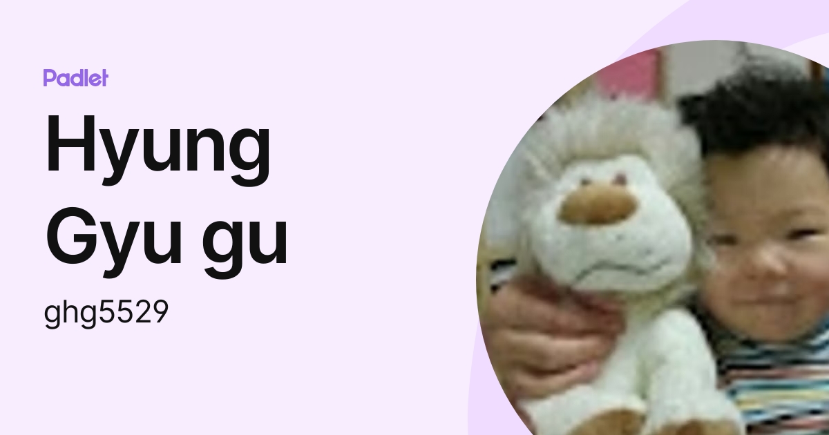 Hyung Gyu gu (ghg5529) profile | Padlet