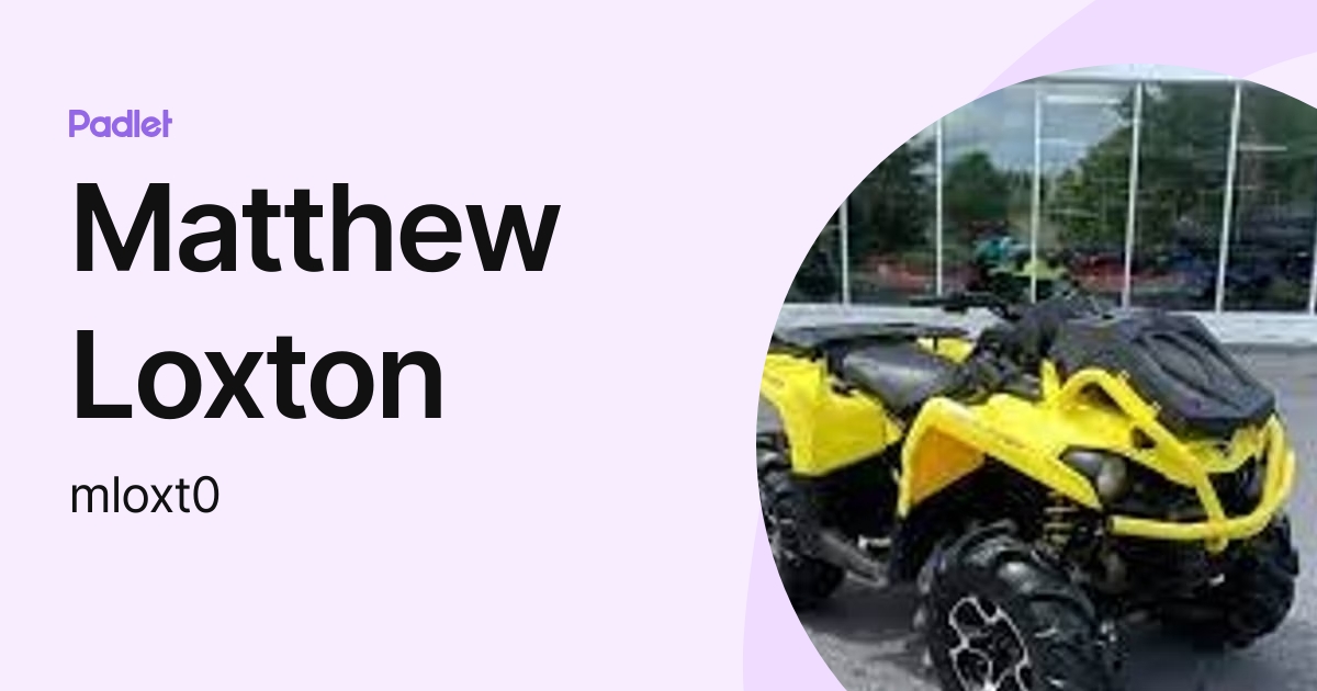 Matthew Loxton (mloxt0) profile | Padlet