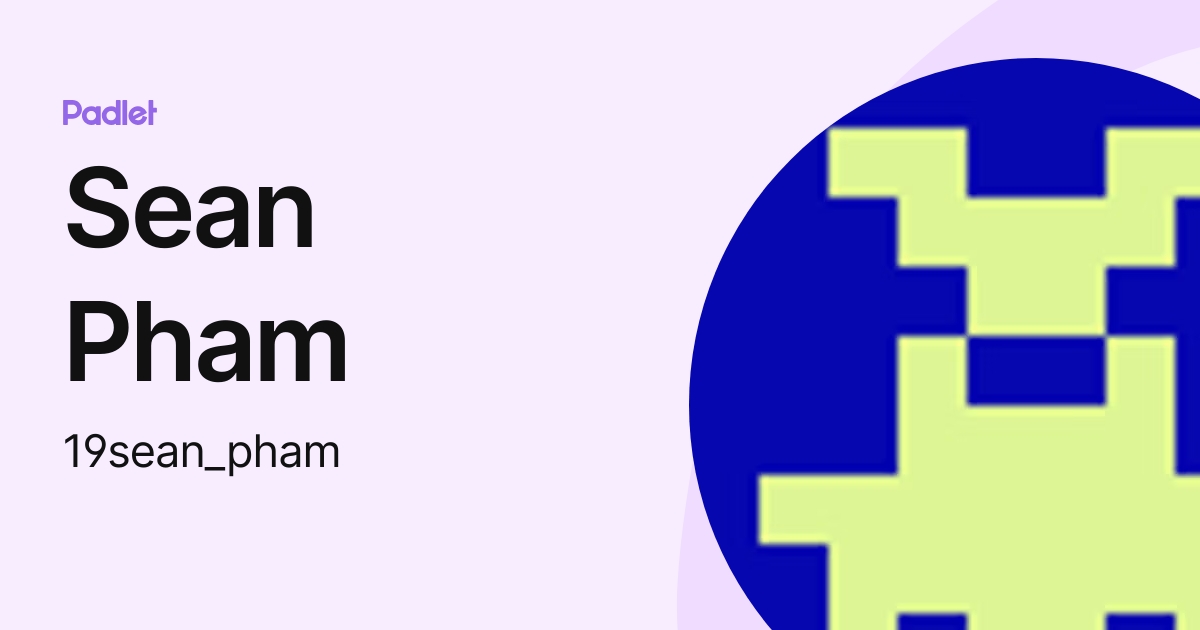 Sean Pham (19sean_pham) profile | Padlet