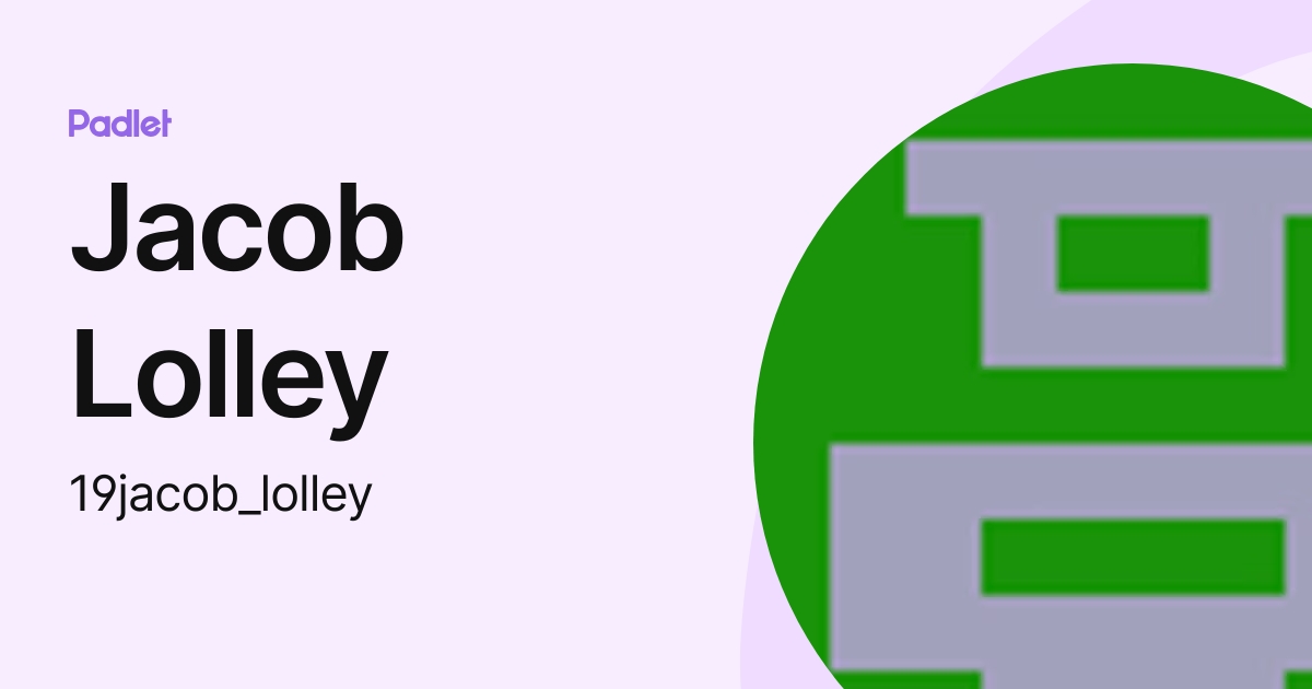 Jacob Lolley (19jacob_lolley) profile | Padlet
