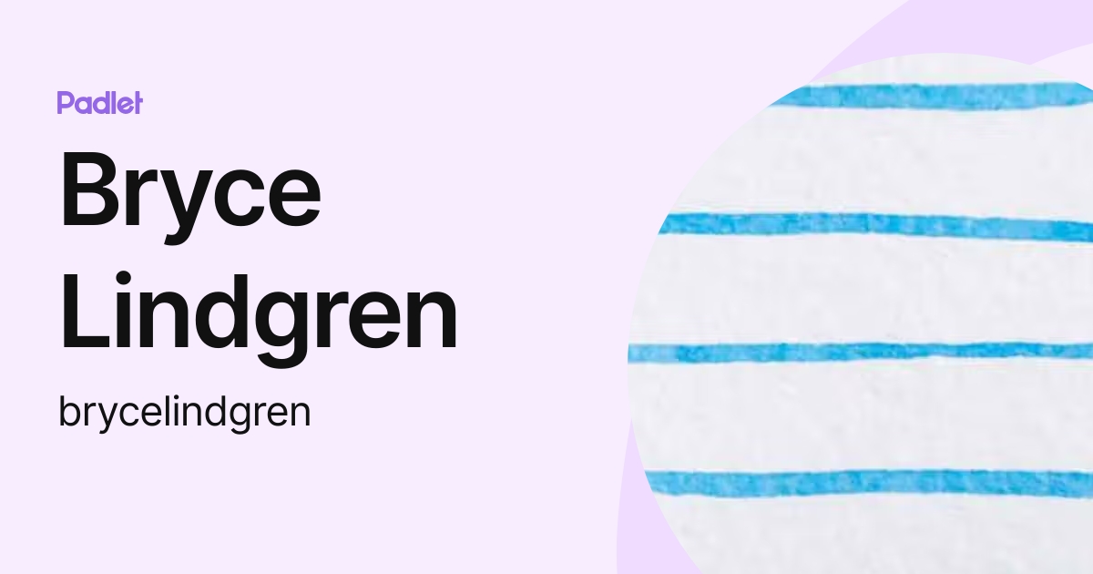 Bryce Lindgren (brycelindgren) profile | Padlet