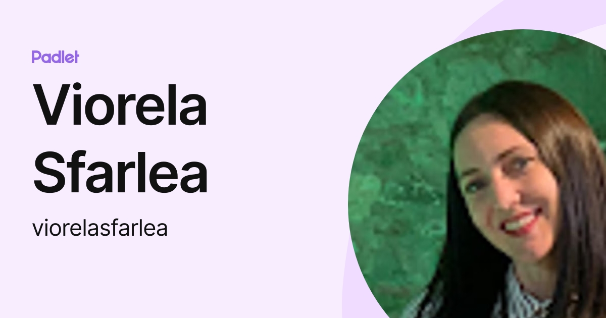 Viorela Sfarlea (viorelasfarlea) profile | Padlet