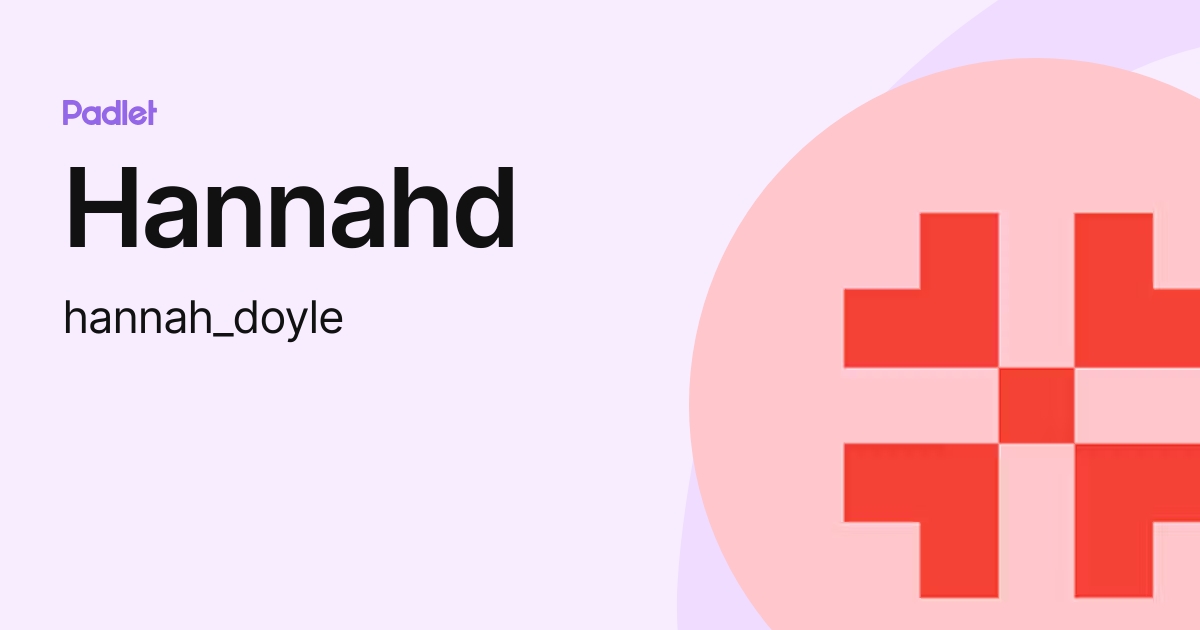 Hannahd (hannah_doyle) profile | Padlet