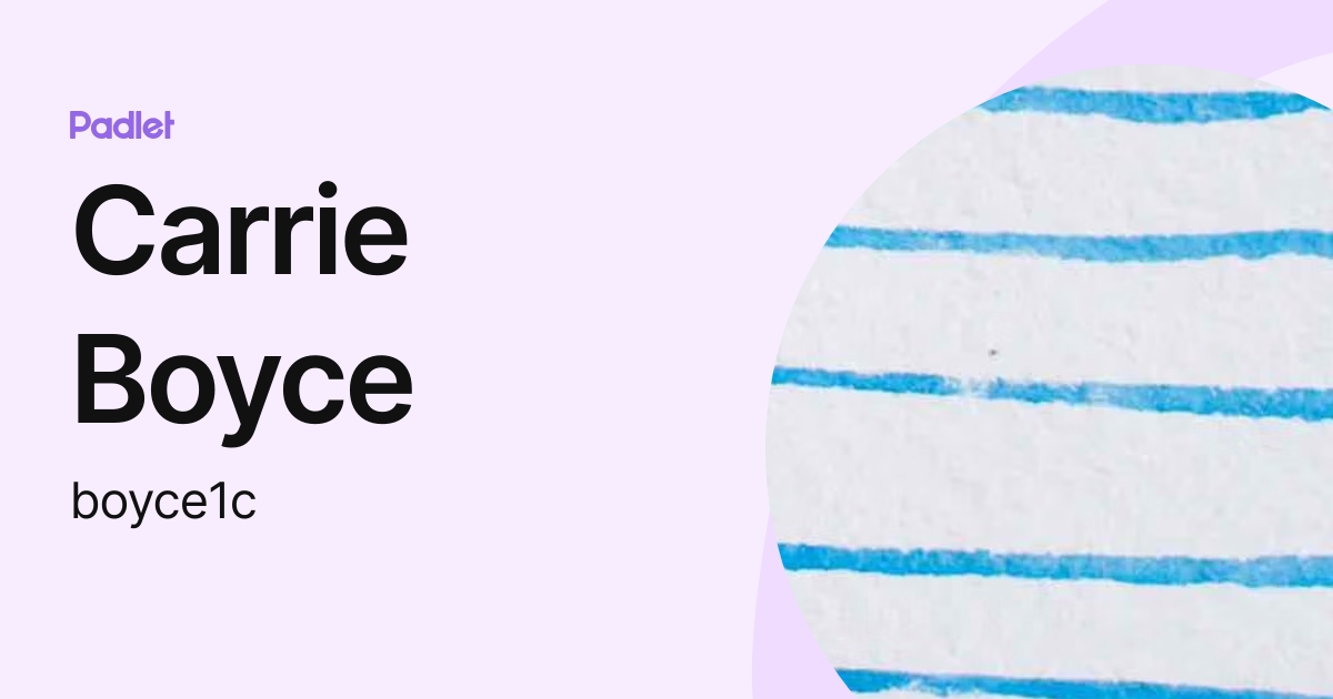 Carrie Boyce (boyce1c) profile | Padlet