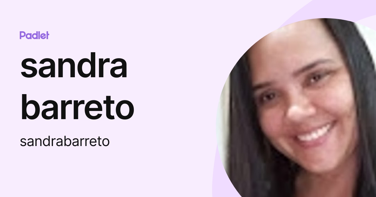 sandra barreto (sandrabarreto) profile | Padlet