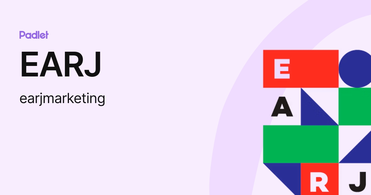 EARJ (earjmarketing) profile | Padlet