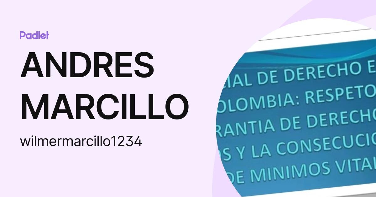 ANDRES MARCILLO (wilmermarcillo1234) profile | Padlet