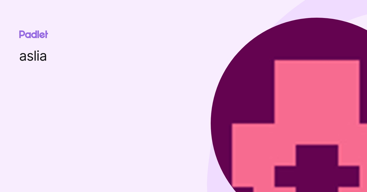 aslia profile | Padlet