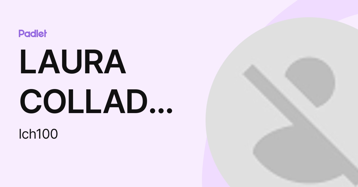 LAURA COLLADO HERRERIAS (lch100) profile | Padlet