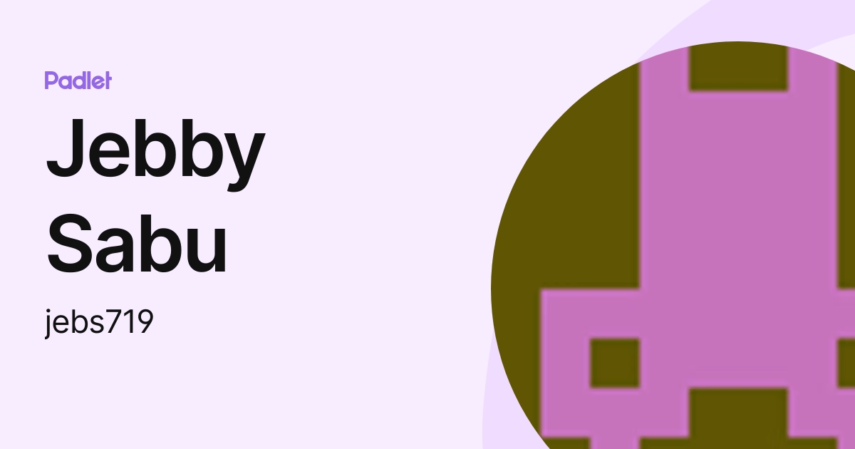 Jebby Sabu (jebs719) profile | Padlet