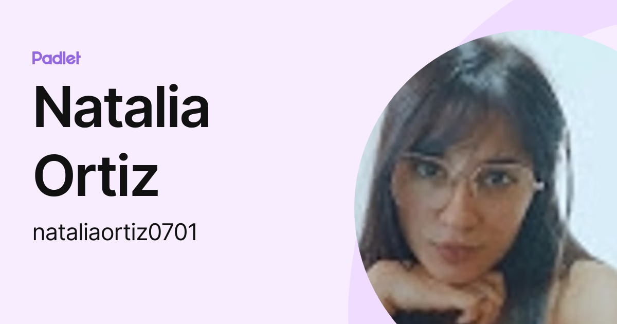 Natalia Ortiz (nataliaortiz0701) profile | Padlet