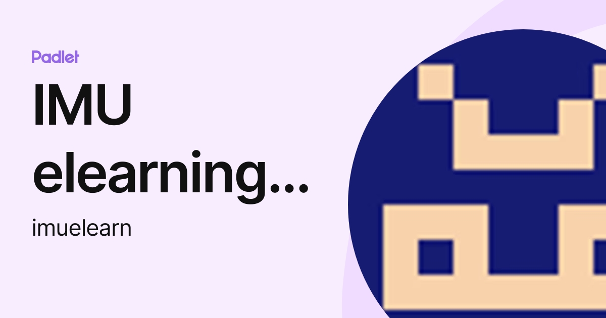 IMU elearning department (imuelearn) profile | Padlet