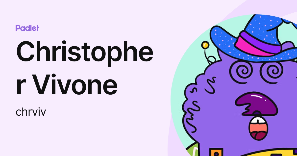 Christopher Vivone (chrviv) profile | Padlet