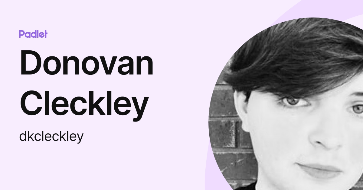 Donovan Cleckley (dkcleckley) profile | Padlet