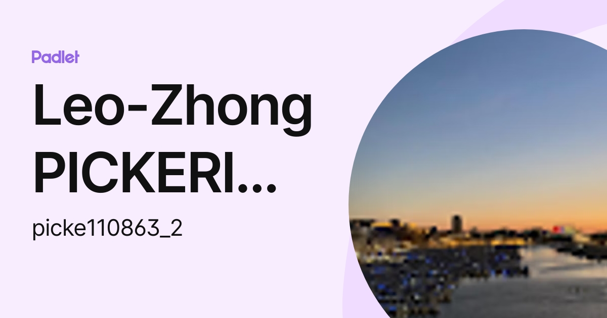 Leo-Zhong PICKERING (picke1108631) profile | Padlet