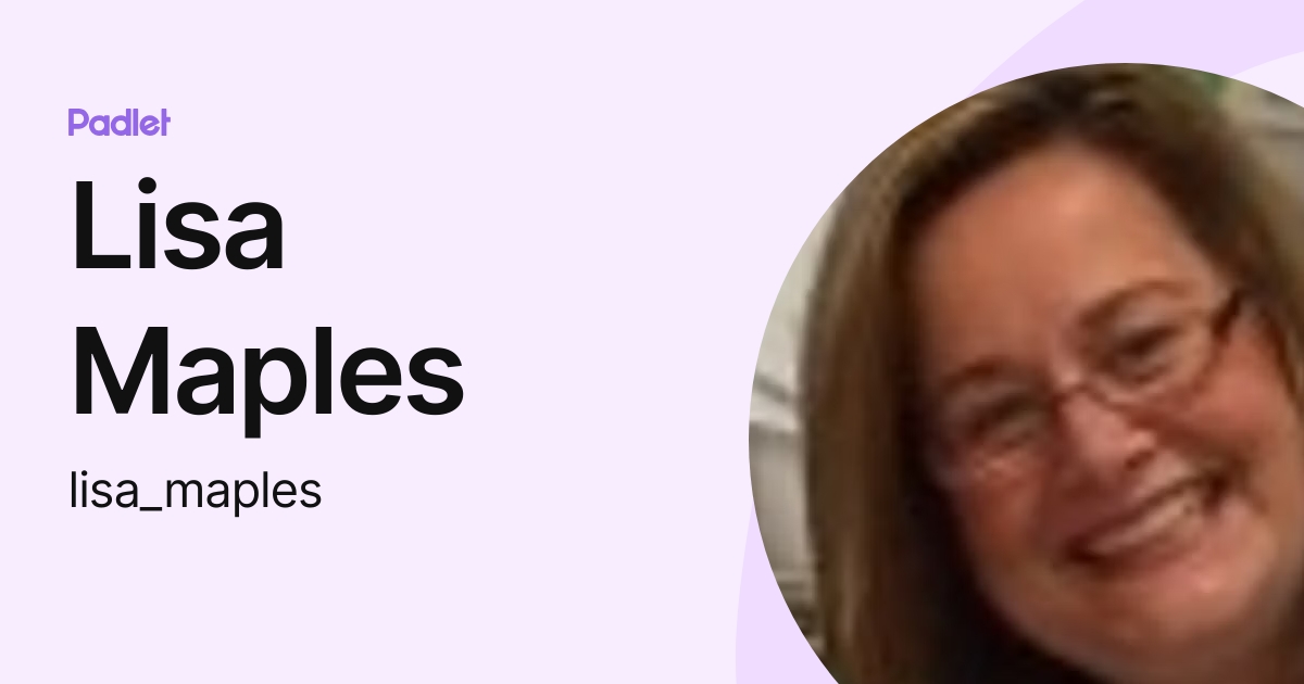Lisa Maples (lisa_maples) profile | Padlet