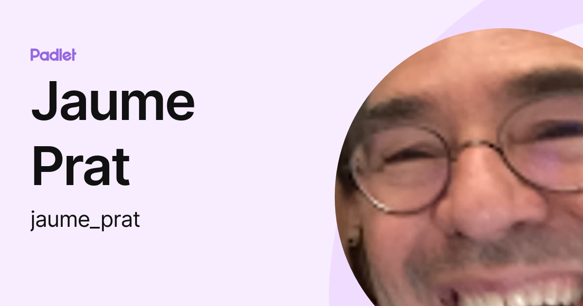 Jaume Prat (jaume_prat) profile | Padlet