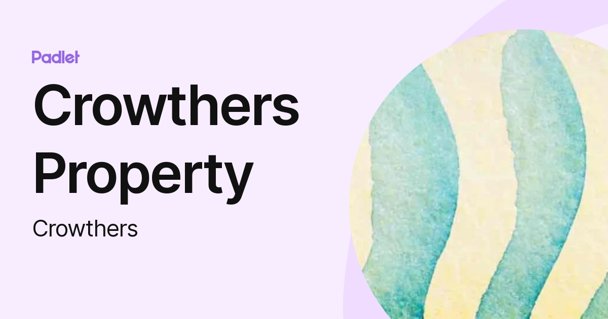 Crowthers Property (Crowthers) profile | Padlet