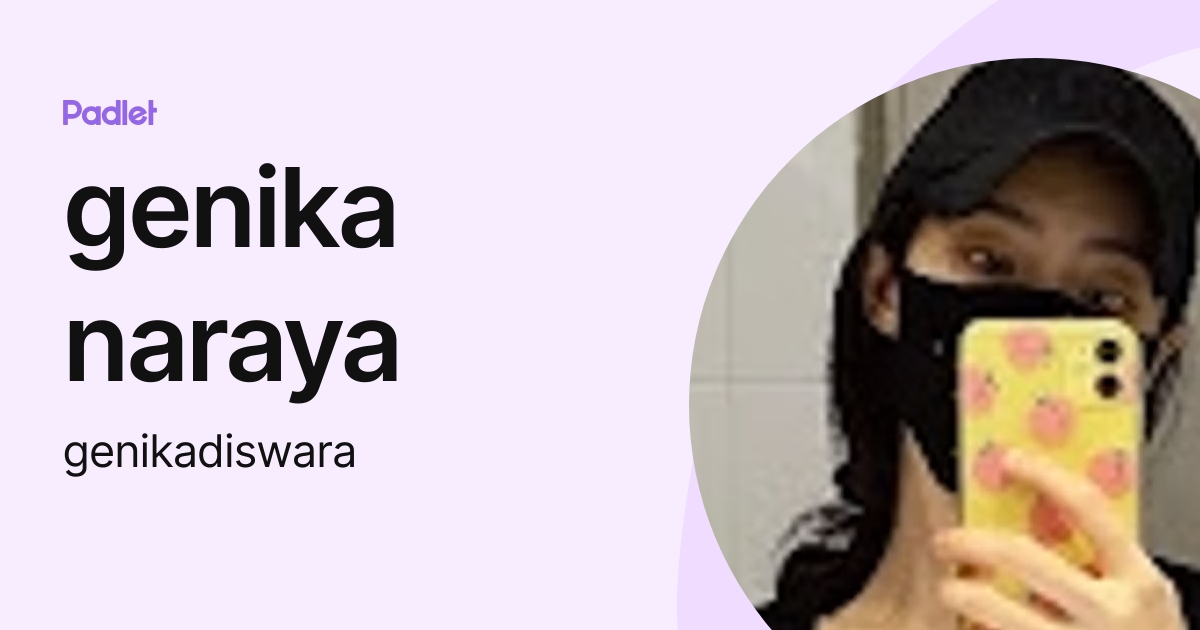 genika naraya (genikadiswara) profile | Padlet
