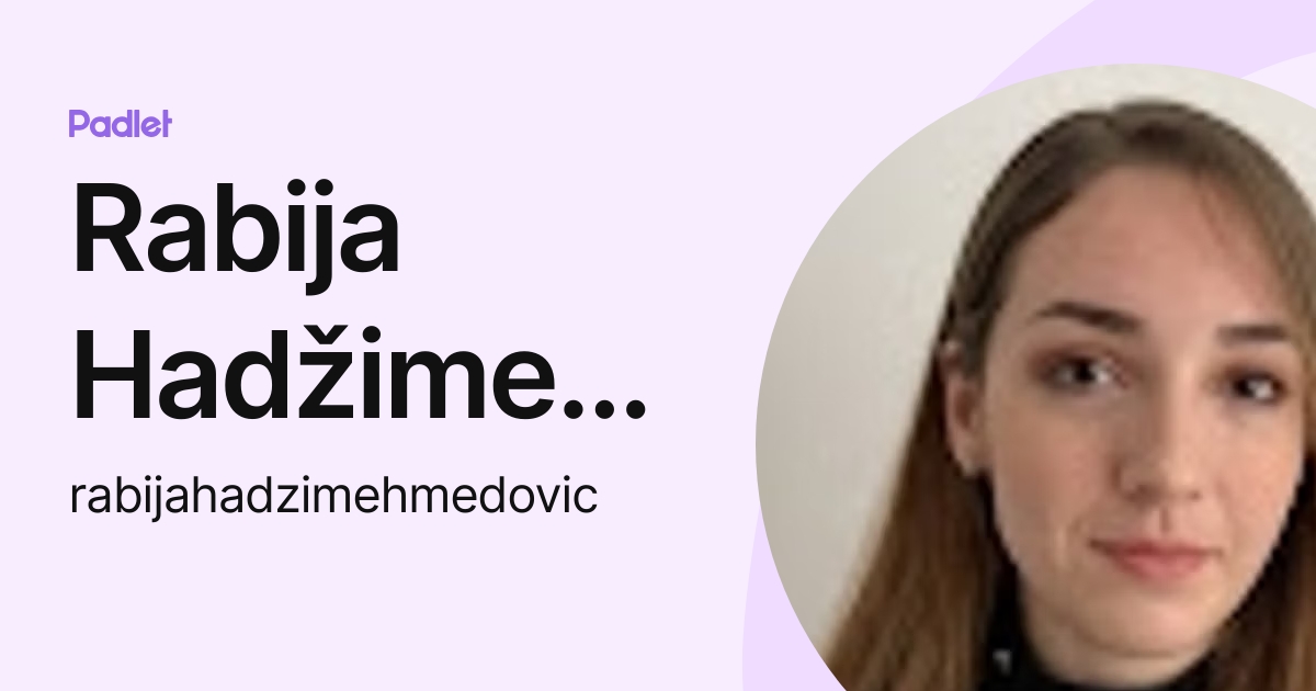 Rabija Hadžimehmedović (rabijahadzimehmedovic) profile | Padlet